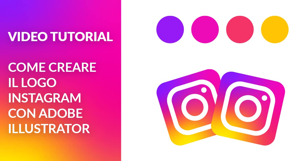 Come creare il logo IG con Illustrator: Video Tutorial completo ...